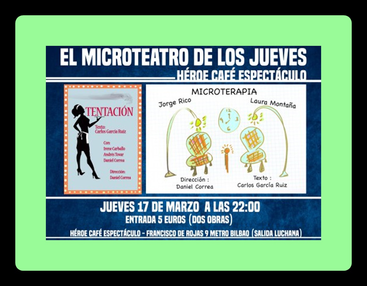 MICROTEATRO EN HÉROE CAFÉ ESPECTÁCULO + TAPAS EN TAPANCO | Música y ...